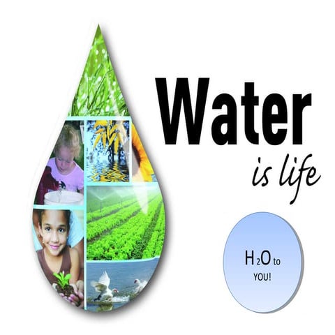 Water is life | PPT