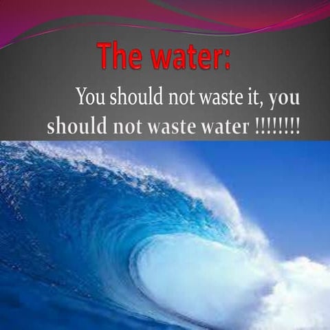 Water is precious | PPTX