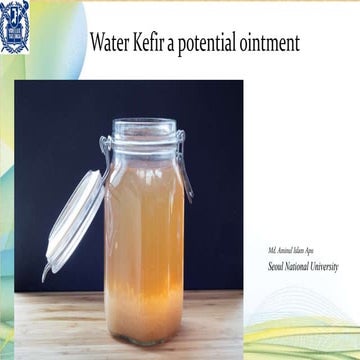 Water kefir a potential ointment | PPTX