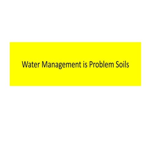 Water manjdjagement in problem soil.pptx