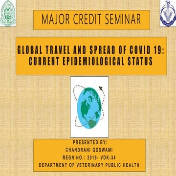 Global travel and spread of COVID 19: Current epidemiological status | PPTX