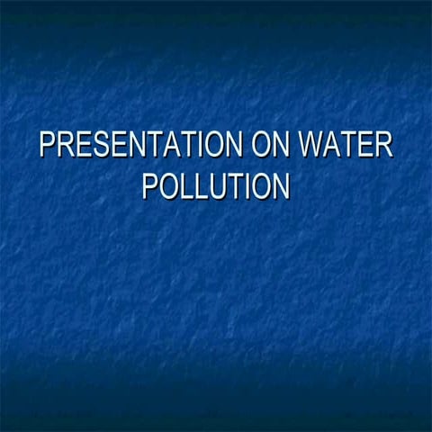 Water pollution | PPT | Indoor Environmental Quality | Home & Garden