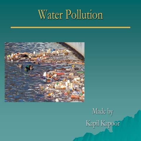 Water_Pollution_Presentation.pptx.................... | PPTX