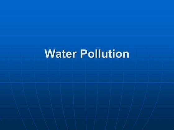Water pollution lecture | PPT | Environmental Services Industry ...