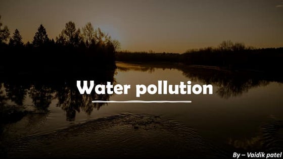 Water Pollution: Causes, Effects, and Prevention. | PPT