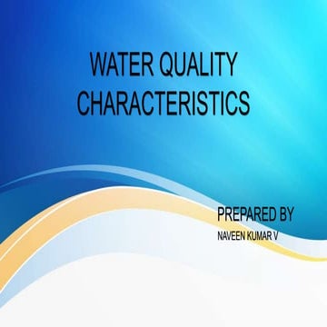 WATER QUALITY CHARACTERISTICS AND PHYSICAL CHARACTERISTICS .pptx