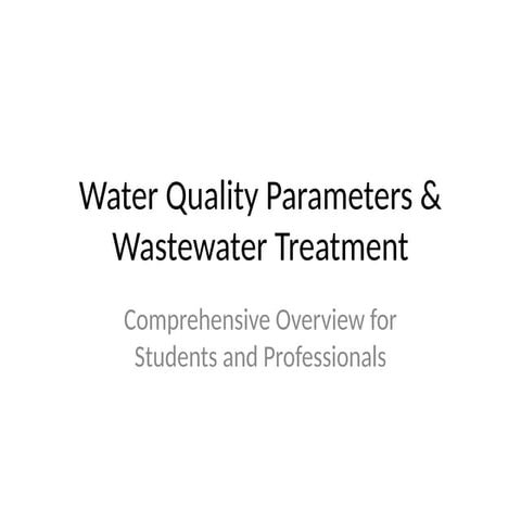 Water_Quality_Wastewater_Treatmentpptimp | PPTX