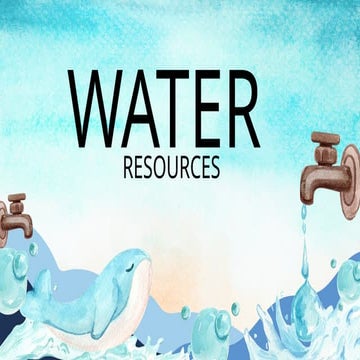 WATER RESOURCES AND WATER FORMATION.pptx