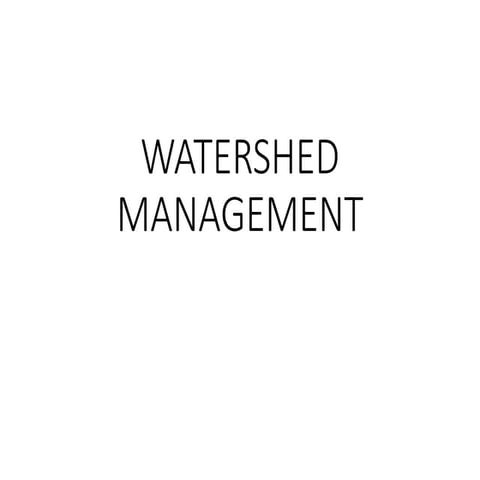 WATERSHED MANAGEMENT AND PRACTICES .pptx