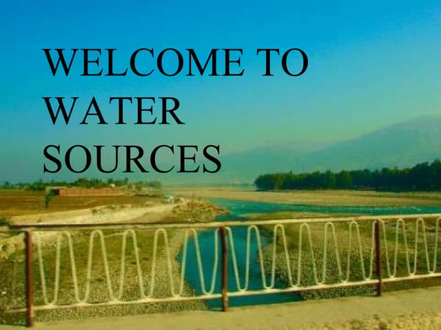 Sources of water | PPTX