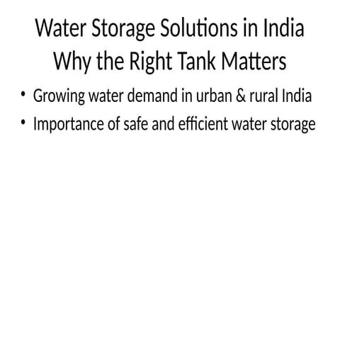 Water Storage Solutions in India: Why the Right Tank Matters | PPTX