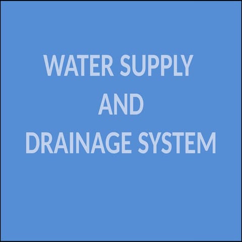 Water_Supply_and_Drainage_Systemfor.pptx