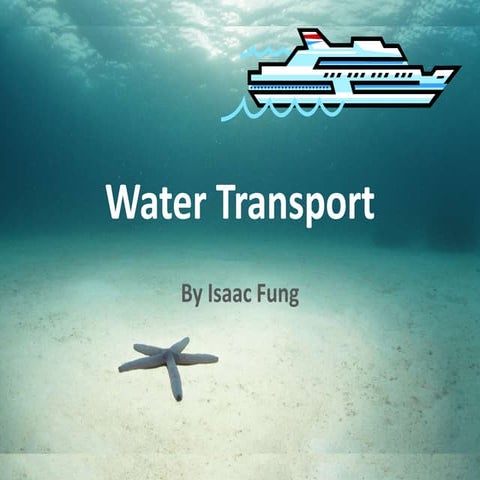 Water transport from isaac fung | PPTX