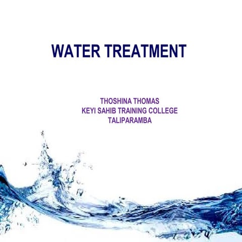 Water treatment , a simple presentation.... | PPT