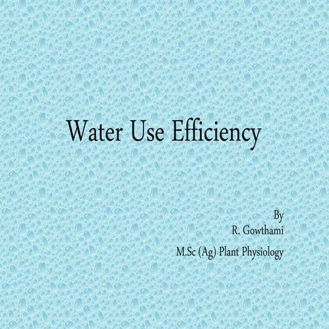Water use efficiency in plants | PPTX