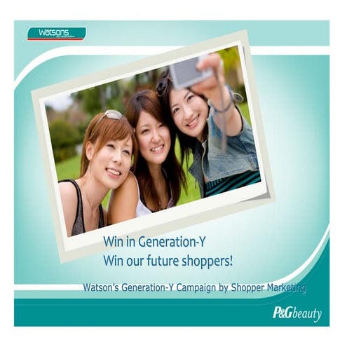 Watson s win-in-gen-y watson and p&g (15-oct08) | PDF