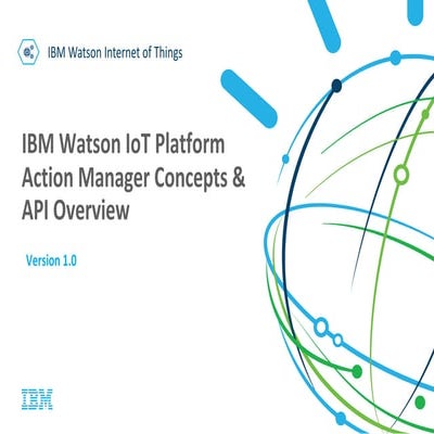 Watson IoT Action Manager Concepts & API Overview | PPT