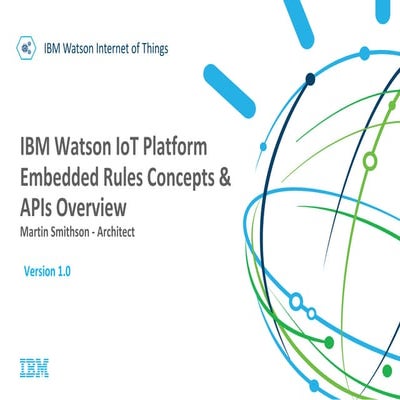 Watson IoT Platform Embedded Rules Concepts & APIs Overview | PPT