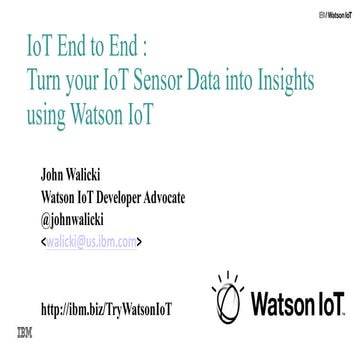IBM Watson IoT Platform*: Turn Your Sensor Data into Insights | PPT