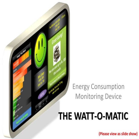 Watt o-matic - An energy-consumption-monitoring device | PPSX