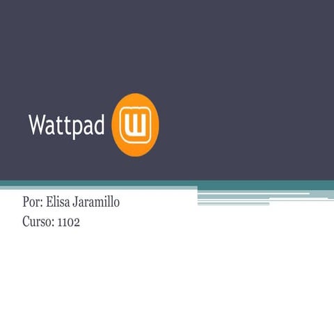 Todo sobre Wattpad | PPTX
