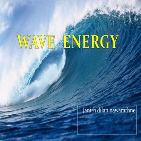 Wave energy by janith dilan nawarathne | PPT