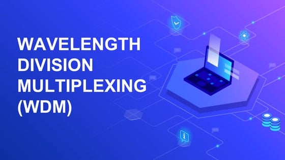 Wavelength division multiplexing | PPTX | Computer Networking | Computing