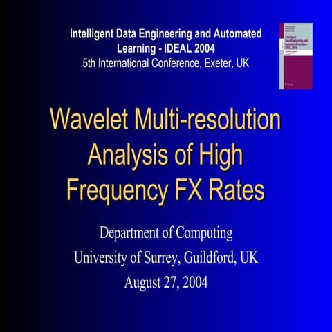 Wavelet Multi-resolution Analysis of High Frequency FX Rates | PPT ...