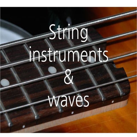 Relationship between string length, tension, and pitch | PPTX