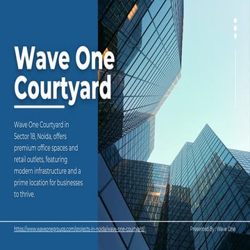 Wave One Courtyard: Modern Office Space in Noida | PDF