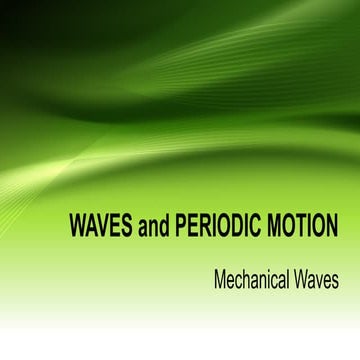 Waves and Periodic Motion (Mechanical Waves).pptx