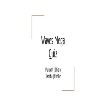 Waves Mega Quiz - All Rounds (Gen Quiz) | PPTX