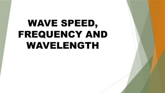 Wave speed, frequency and wavelength | PPTX