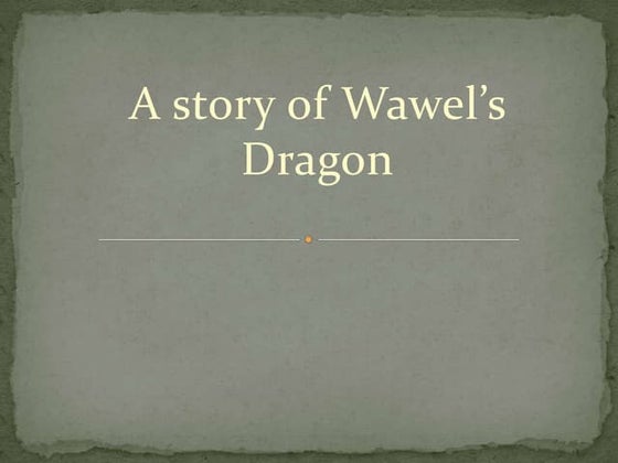 The legend of wawel dragon | PPT