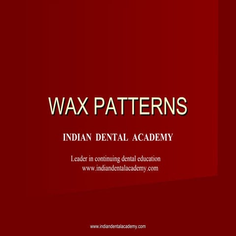 Wax patterns/ dentistry course in india | PPT