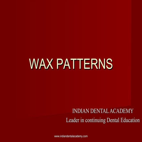 Wax patterns/ dental implant courses | PPT
