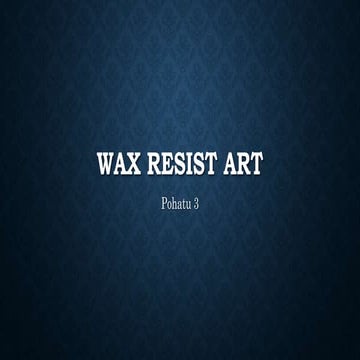 Wax Resist Art | PPTX