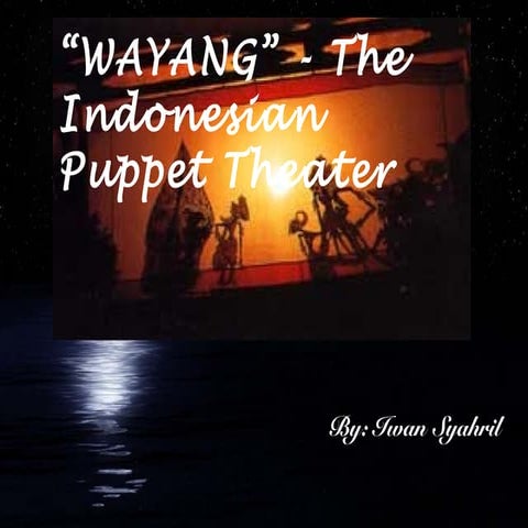 Wayang: The Indonesian puppet theater | PPT
