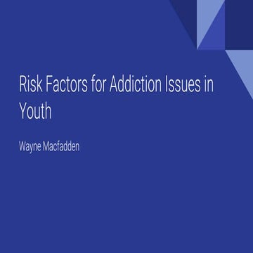 Risk Factors for Addiction Issues in Youth | PPTX