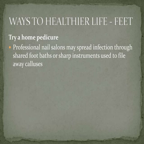 Ways To Be Healthier Life - Feet | PPTX