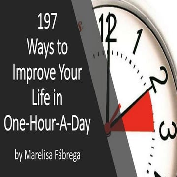 197 Ways to Improve Your Life in One-Hour-a-Day | PPT