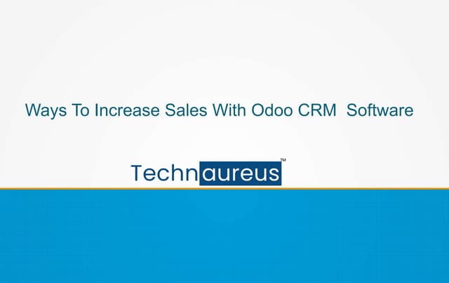 Ways To Increase Sales With Odoo Crm Software Ppt