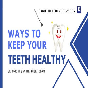 Ways To Keep Your Teeth Healthy | PPT