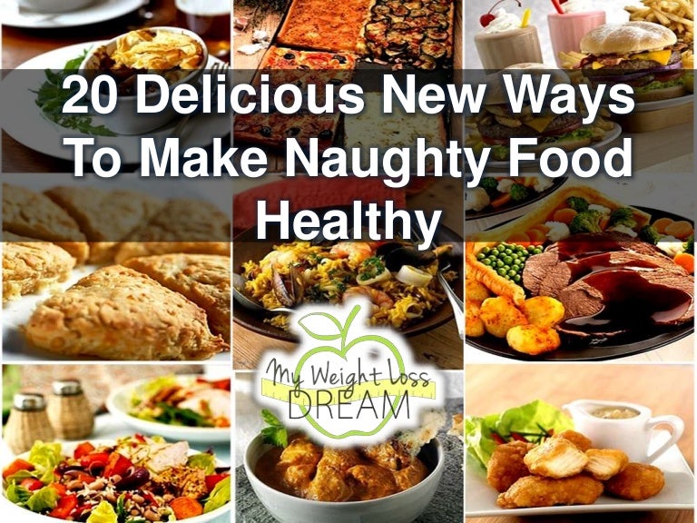 Twenty Delicious New Ways To Make Naughty Food Healthy twenty-delicious-new-ways-to-make-naughty-food-healthy