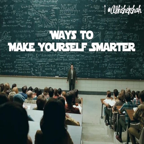 Ways to Make Yourself Smarter | PDF