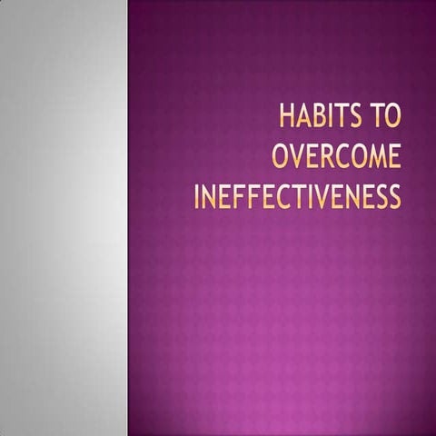 Ways to overcome ineffectiveness | PPT