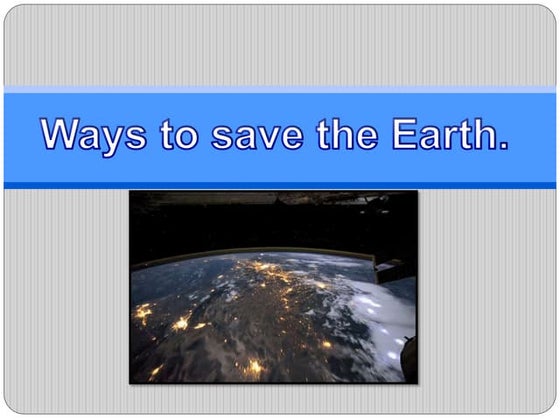 10 ways to protect the environment | PPT