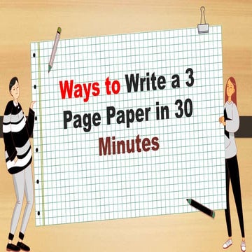 Edu Helpers League | Ways to Write a 3 Page Paper in 30 Minutes | PPT