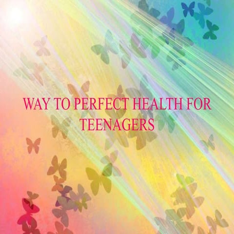Way to perfect health for teenagers | PPTX