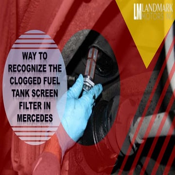 Recognizable Symptoms of a Clogged Fuel Tank Screen Filter in your ...